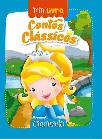 Livro Contos Cl Ssicos Cinderela Livros De Literatura Infantil