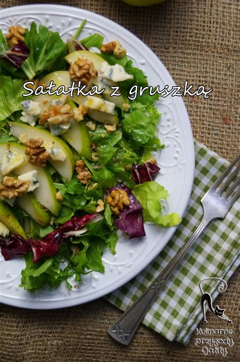 Salatka Z Gruszk Serem Ple Niowym I Orzechami Kulinarne Przygody