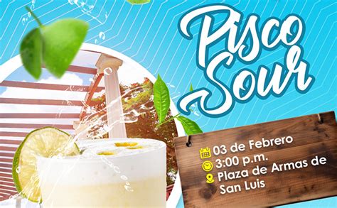 Ven al 2do Festival y Concurso por el Día del Pisco Sour Campañas