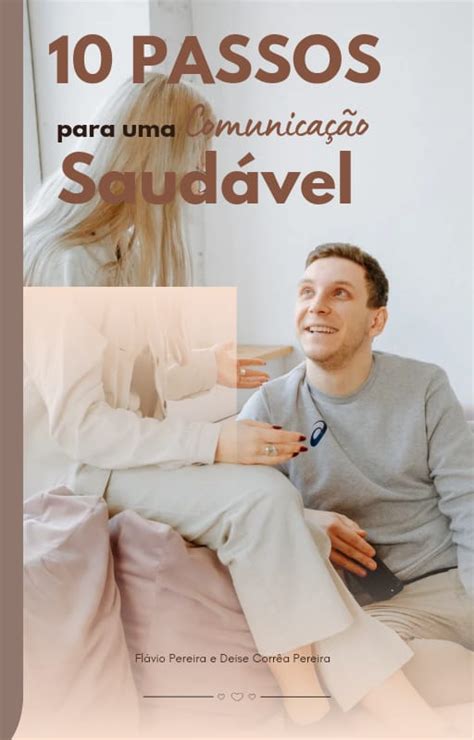Dez passos para uma comunicação saudável Flávio Pereira Hotmart