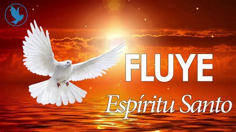 Cantos de Alabanza e Invocación al Espíritu SantoEspíritu De Dios Llena