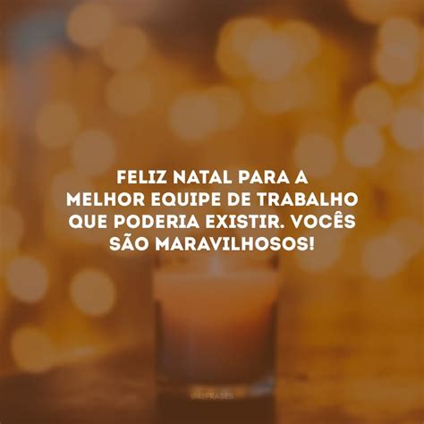 30 Frases De Natal Para Colegas De Trabalho Que Celebram Essa Data