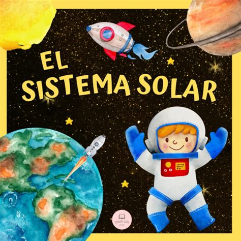 Buy El Sistema Solar Para Ni Os Aprende Los Nombres De Los Planetas Y