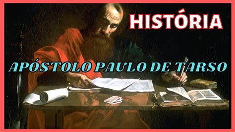 Apóstolo Paulo de Tarso A História e Biografia Vida de Jesus Cristo