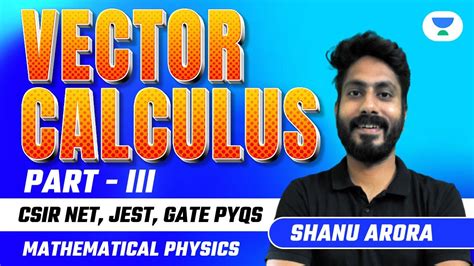 vector calculus part 3 csir net jest gate pyqs mathematical physics shanu arora