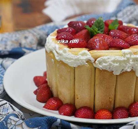 CHARLOTTE AUX FRAISES DES PLUS FACILES ET RAPIDES De Zika Riffi Et Ses