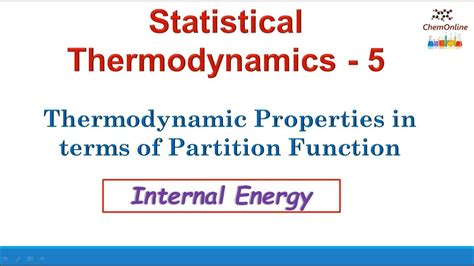 statistical thermodynamics internal energy and partition function youtube