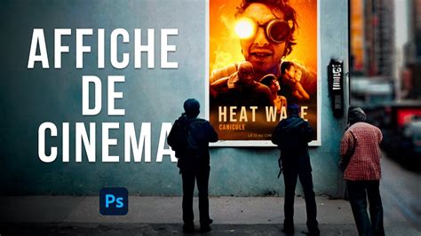 Comment Faire Une Affiche De Cin Ma Dans Photoshop Tuto Photoshop