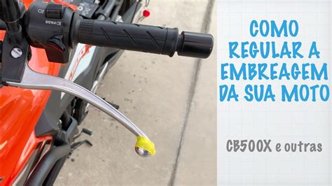 Como Regular A Embreagem Da Sua Moto Em Casa Mostrando Tudo Na