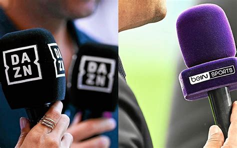 Droits Tv O Et Comment Regarder Dazn Et Bein Nouveaux Diffuseurs De