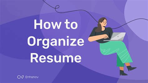 How To Organize Your Resume In 2023 Resume Examples Enhancv