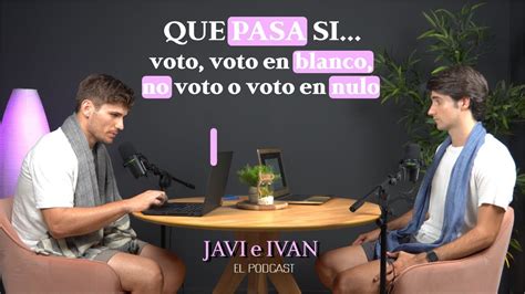 DIFERENCIA Entre VOTAR En BLANCO NULO NO VOTAR Y VOTAR VOX PP PSOE