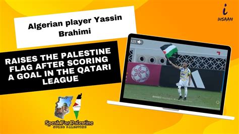New Algerian Player Yassin Brahimi Raises The Palestine Flag After