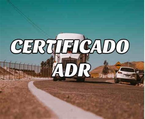 ᐈ Pasos para obtener un Certificado ADR Fácil 2023