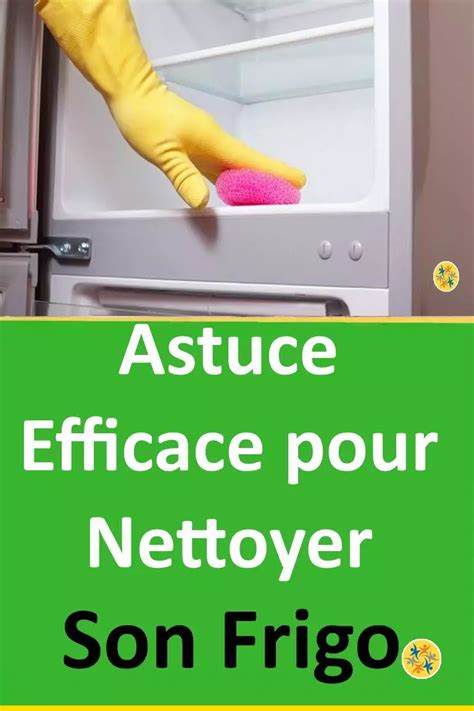 Le Truc Pour Faire Un Nettoyant Frigo Et LAppliquer Efficacement