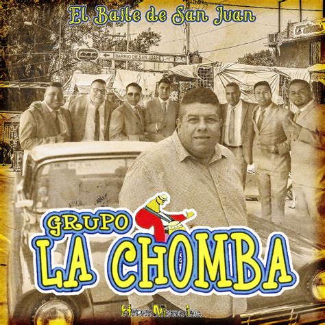 El Baile De San Juan Canci N De Grupo La Chomba Spotify