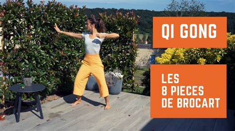 Qi Gong Les Pi Ces De Brocart Youtube