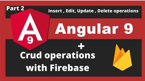 angular 9 crud with firebase and firestore database part 2 angular 9 tutorial youtube