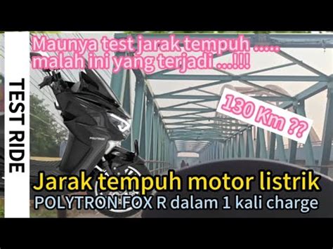 Tes Jarak Tempuh Motor Polytron Fox R 2024 YouTube