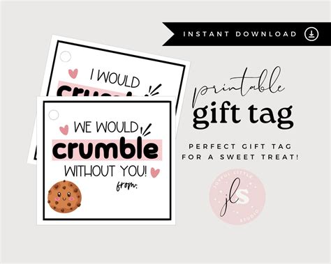 We I Would Crumble Without You Printable Gift Tag Thank You Tag End Of