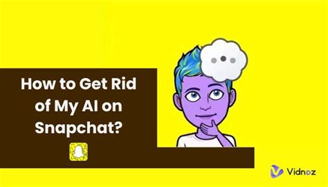 How To Get Rid Of My Ai On Snapchat Step By Step Guide
