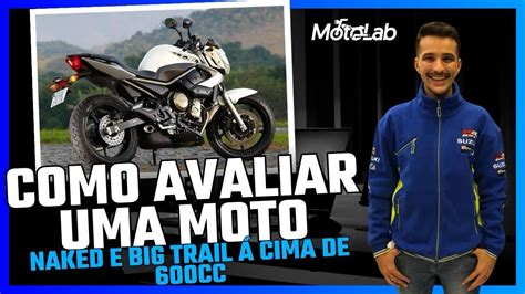 Como Avaliar Moto Naked Trail M Dia Alta Cilindrada De Cc