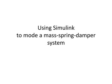 PDF Using Simulink To Mode A Mass Spring Damper Systemfaculty Mercer
