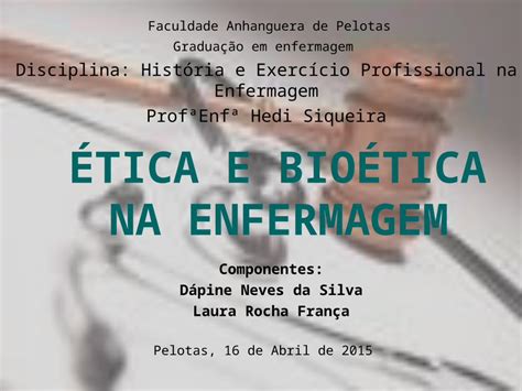 Ppt Tica E Bio Tica Na Enfermagem Dokumen Tips