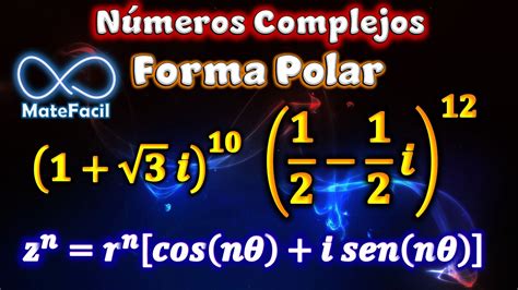 Potencias De N Meros Complejos Usando La Forma Polar Youtube