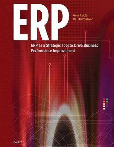 Erp As A Strategic Tool To Drive Business Performance Improvement