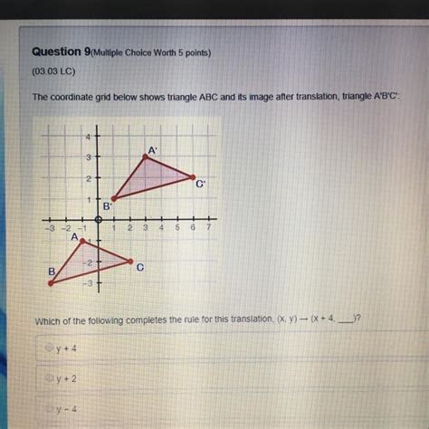 the coordinate grid below shows triangle abc and it s image after translation triangle a b c