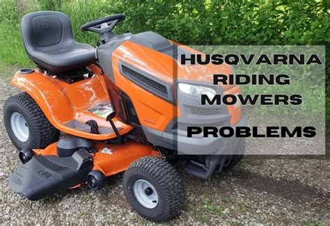 6 Common Problems With Husqvarna Riding Mowers And Their Fixes LawnAsk