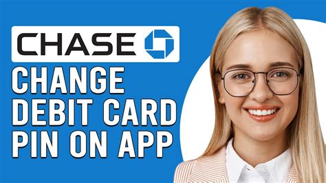 How To Change Your Chase Debit Card Pin On The App How To Reset Your