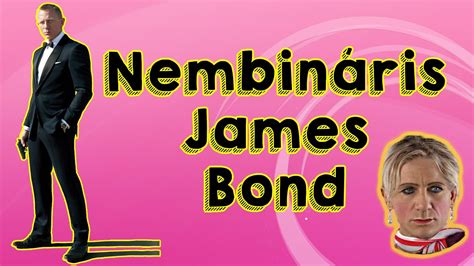 A nembináris James Bond és a fantáziátlan propaganda gépezet YouTube