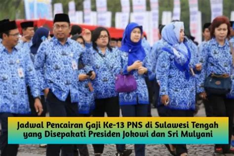 Presiden Jokowi Dan Sri Mulyani Telah Sepakat Gaji Ke 13 PNS Di