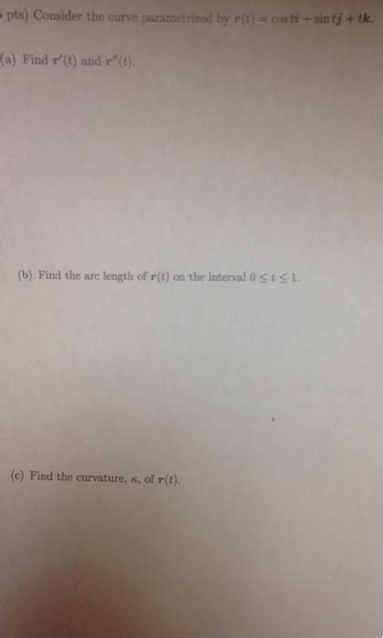 solved pts consider the curve parametrized by r e