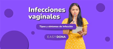 Infecciones Vaginales 5 Tipos síntomas y tratamiento
