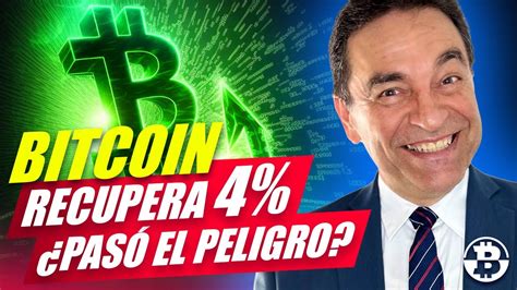 Bitcoin Recupera Pas El Peligro Youtube