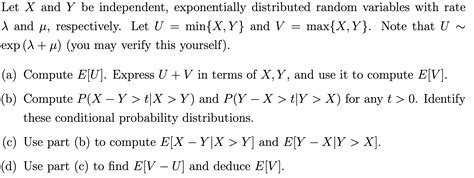 Solved Let X And Y Be Independent Exponentially Distributed Chegg
