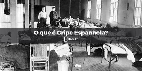 O Que Gripe Espanhola Explica O Completa