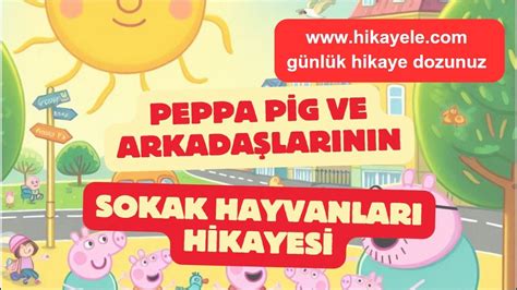 Peppa Pig ve Arkadaşlarının Sokak Hayvanlarına Yardım Macerası