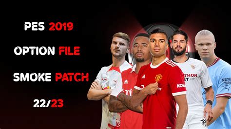 PES 2019 NEW OPTION FILE 2023 SMOKE PATCH YouTube
