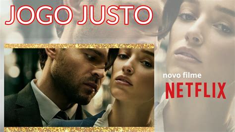 Novo Filme Netflix Jogo Justo Youtube