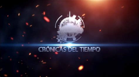 Crónicas del Tiempo Estreno de la nueva temporada Colegio San