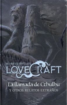 Libro La Llamada de Cthulhu y Otros Relatos Extraños H P Lovecraft