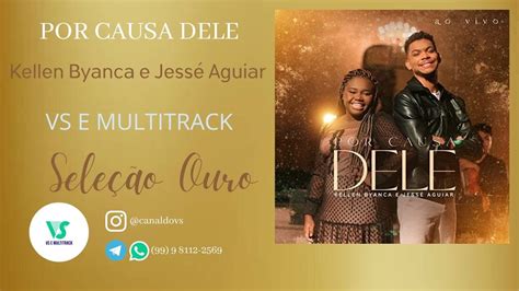 Kellen Byanca e Jessé Aguiar Por Causa Dele Acordes Chordify