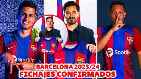 LOCURA NUEVO BARCELONA 2023 24 FICHAJES CONFIRMADOS Y RUMORES DEL