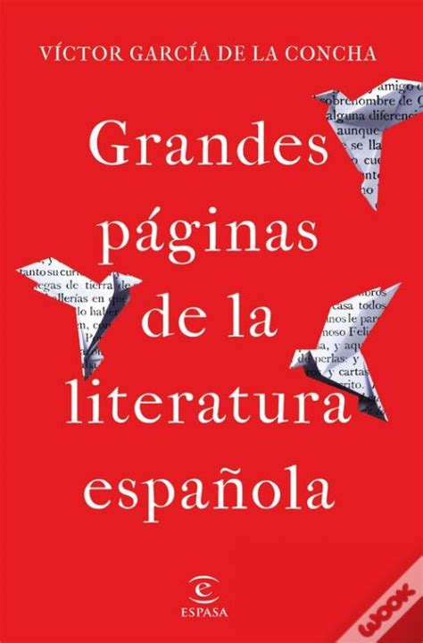 Grandes Páginas De La Literatura Española de Victor Garcia De La Concha