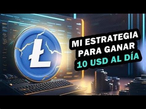 Mi estrategia para ganar 10 usdt al día Como ganar litecoin YouTube