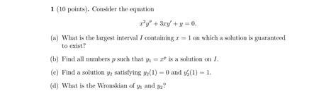 solved 1 10 points consider the equation x2y′′ 3xy′ y 0